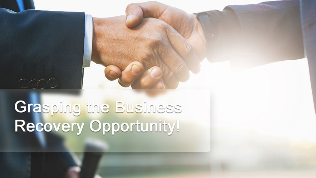 Grasping the Business Recovery Opportunity! - Towers Business Development