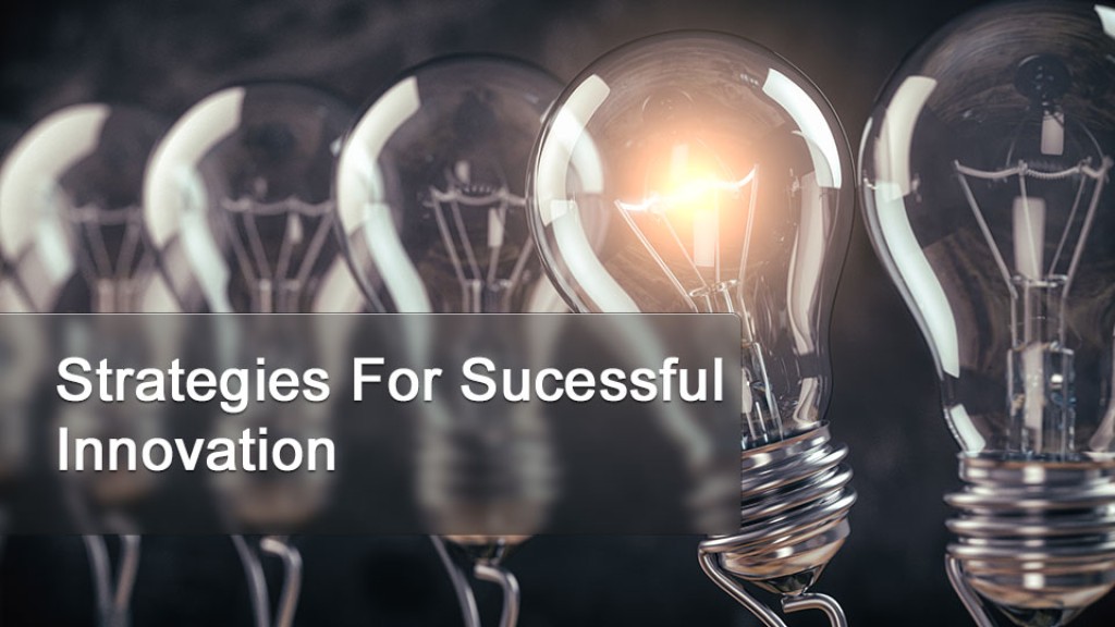 Strategies For Sucessful Innovation - Towers Business Development