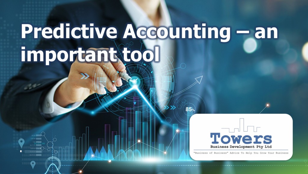 Predictive Accounting – an important tool - Towers Business Development