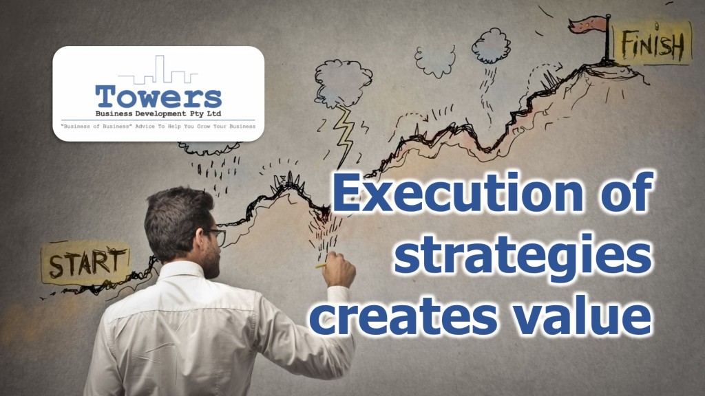Execution of strategies creates value - Towers Business Development