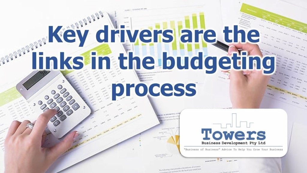 Key drivers are the links in the budgeting process - Towers Business ...